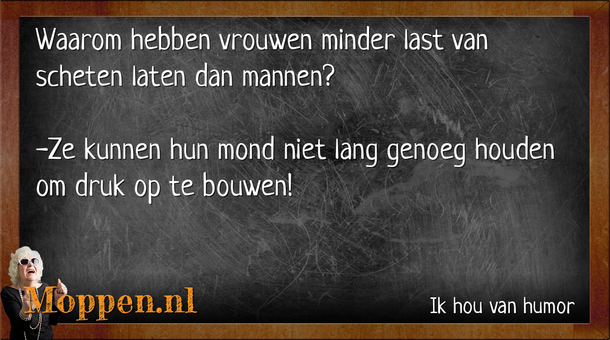 Moppen.nl - Mop: Scheten
