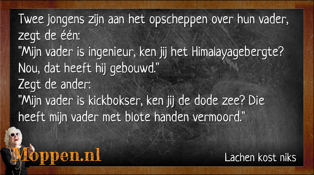 Moppen.nl - Mop: Opscheppen