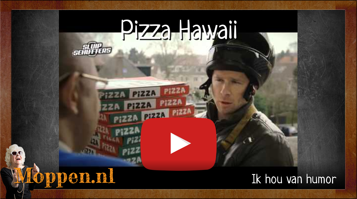 Moppen.nl - Mop: Pizza Hawaii